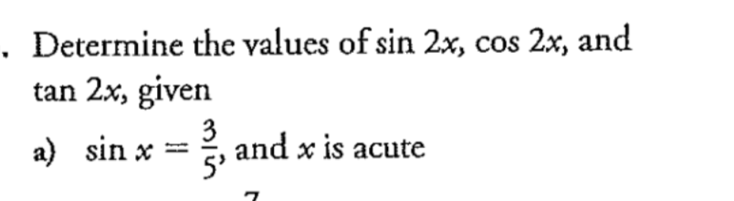 Solved Determine the values of sin2x,cos2x, and tan2x, given | Chegg.com