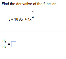 Solved Find the derivative of the function. y=10x+4x41 dxdy= | Chegg.com