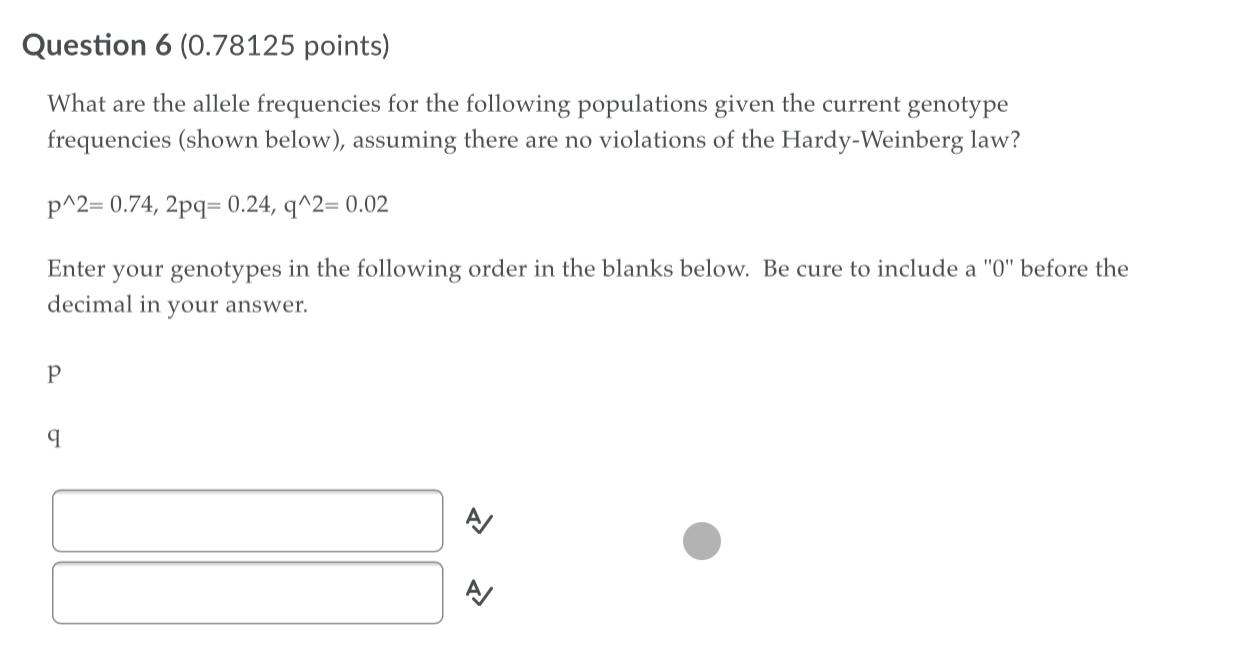 Solved Question 6 (0.78125 points) What are the allele | Chegg.com