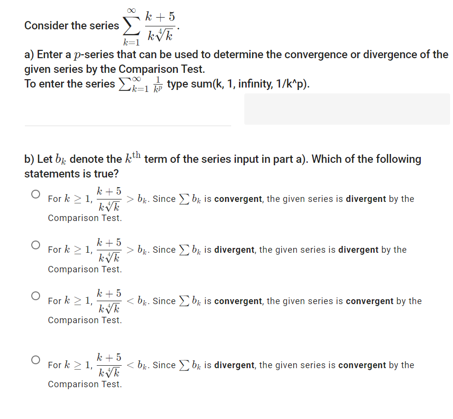 Solved k +5 Consider the series kvk k=1 a) Enter a p-series | Chegg.com