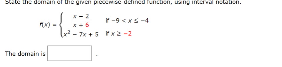 Solved State the domain of the given piecewise-defined | Chegg.com