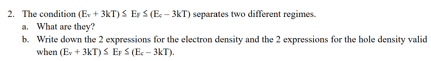 Solved a. 2. The condition (Ev + 3KT) S EF = (Ec – 3kT) | Chegg.com