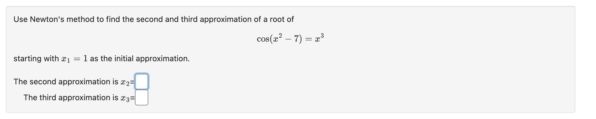 Solved Use Newton's method to find the second and third | Chegg.com