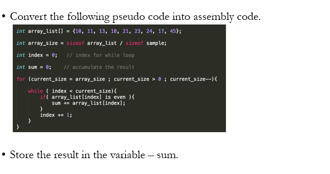 Solved Convert the following pseudo code into assembly code. | Chegg.com