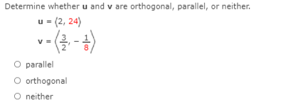 Solved Determine whether u and v are orthogonal, parallel, | Chegg.com