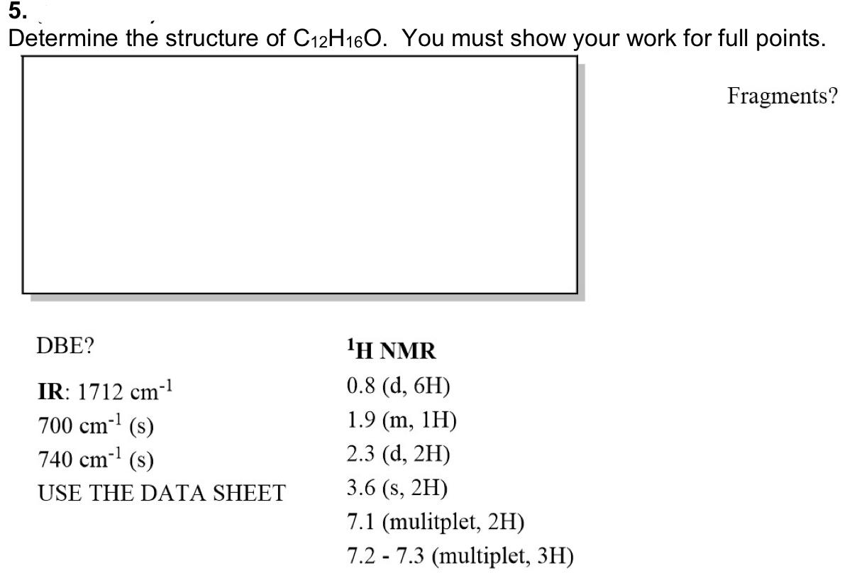 Solved Determine the structure of C12H16O. You must show | Chegg.com
