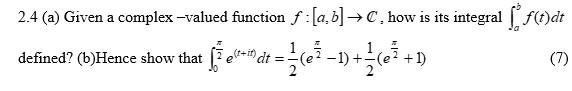 Solved 2.4 (a) Given a complex-valued function f:[a,b]→C, | Chegg.com