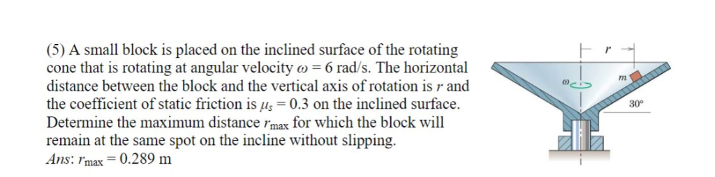 Solved (5) A small block is placed on the inclined surface | Chegg.com