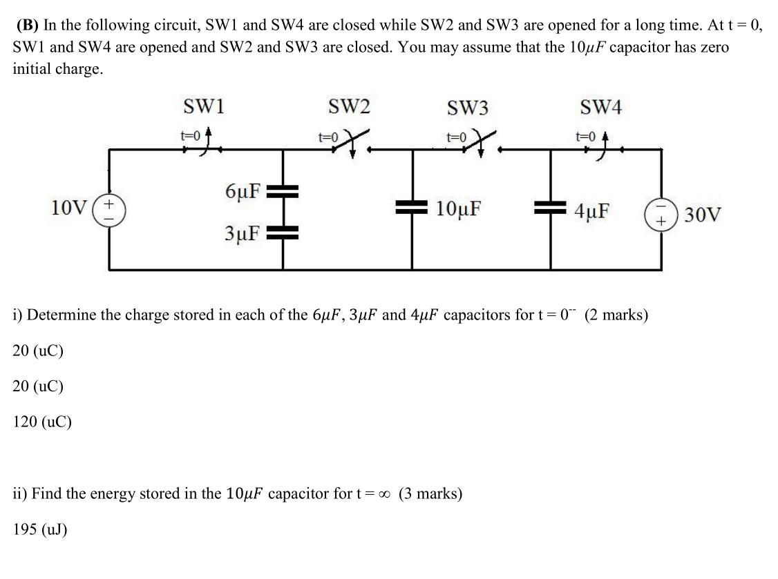 Solved (B) In the following circuit, SW1 and SW4 are closed | Chegg.com