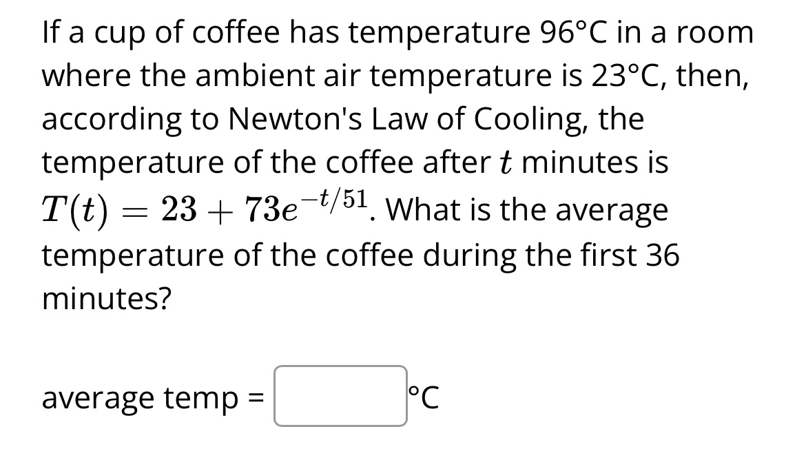 Solved If a cup of coffee has temperature 96∘C in a room | Chegg.com