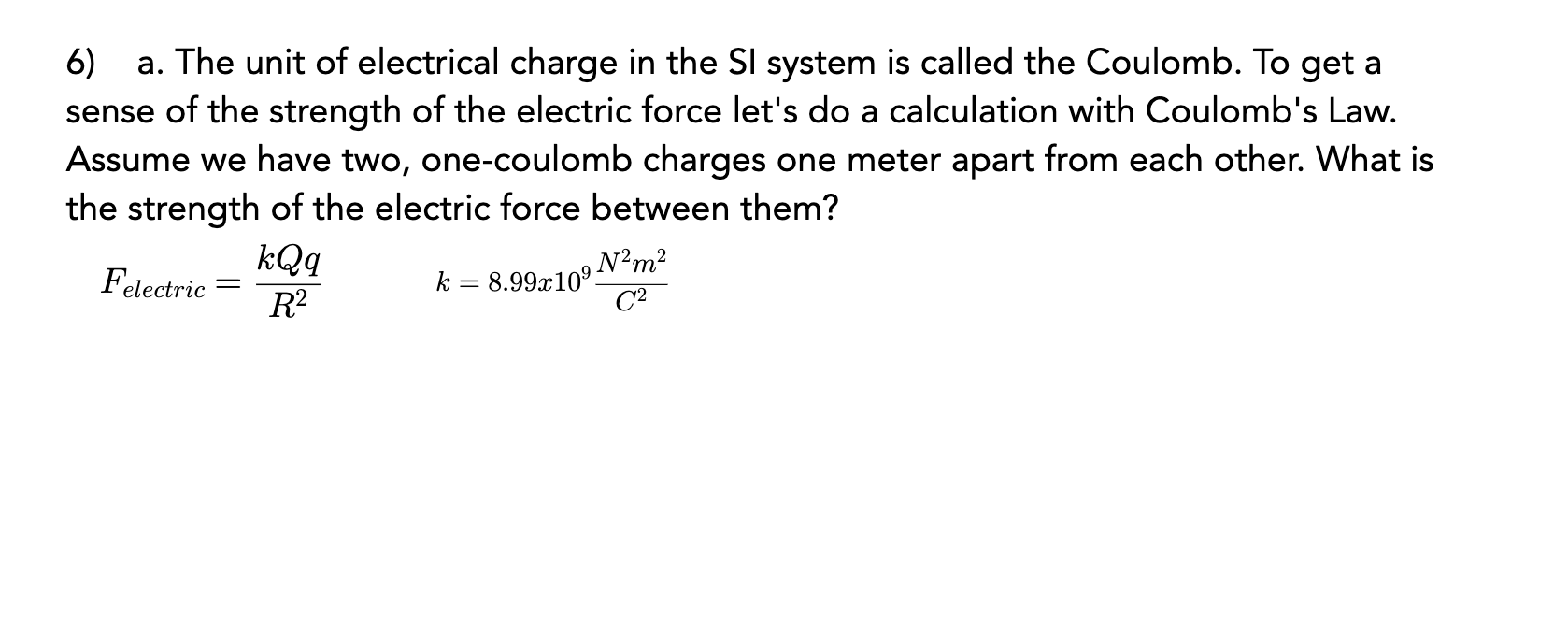 Solved 6) a. The unit of electrical charge in the SI system | Chegg.com