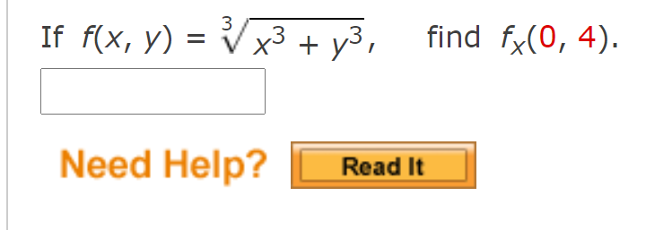 Solved If f(x, y) = x3 + y3, find fx(0,4). Need Help? Read | Chegg.com