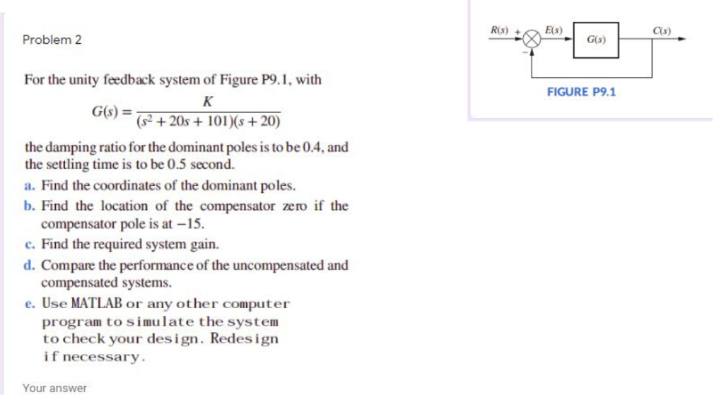 Solved Problem 2 G(3) FIGURE P9.1 For the unity feedback | Chegg.com