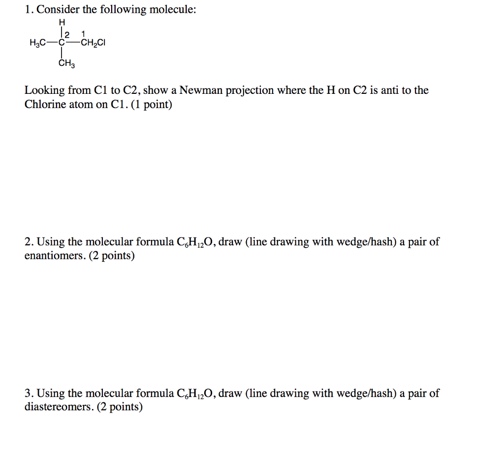 Solved 1. Consider the following molecule: H2C—C—CH2CI CH3 | Chegg.com
