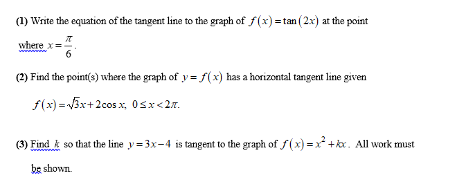 Solved = (1) Write the equation of the tangent line to the | Chegg.com