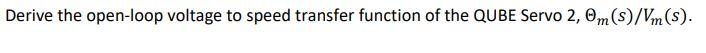 Solved Derive the open-loop voltage to speed transfer | Chegg.com