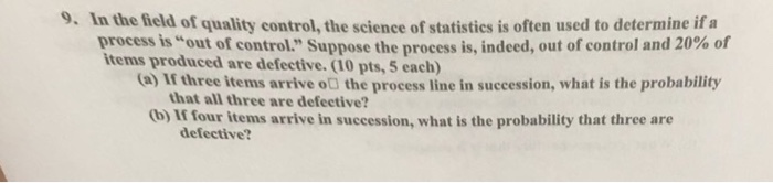 Solved 9. In the field of quality control, the science of | Chegg.com
