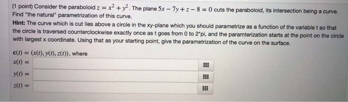 Solved (1 point) Find "the natural" parametrization of this | Chegg.com