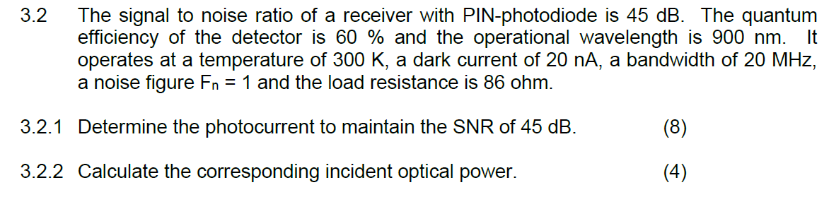Solved 3.2 The signal to noise ratio of a receiver with | Chegg.com