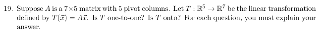 Solved 19. Suppose A is a 7 x 5 matrix with 5 pivot columns. | Chegg.com