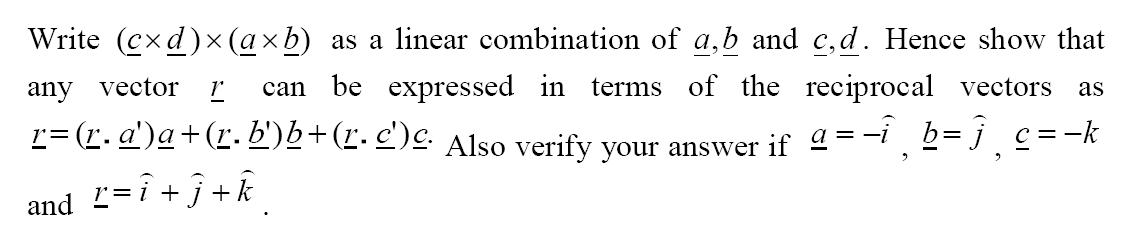 Solved as Write (cxd)*(axb) as a linear combination of a, b | Chegg.com