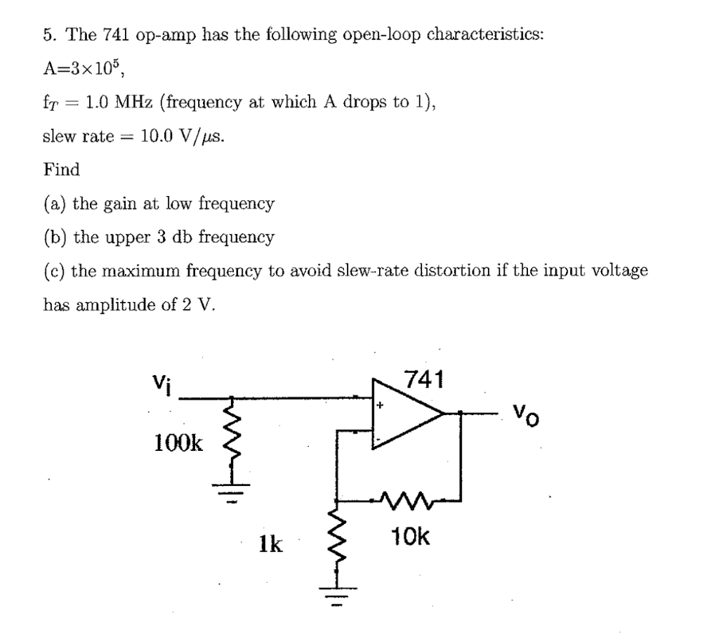 Solved 5. The 741 op-amp has the following open-loop | Chegg.com