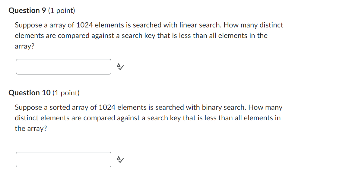 Solved Suppose a array of 1024 elements is searched with | Chegg.com