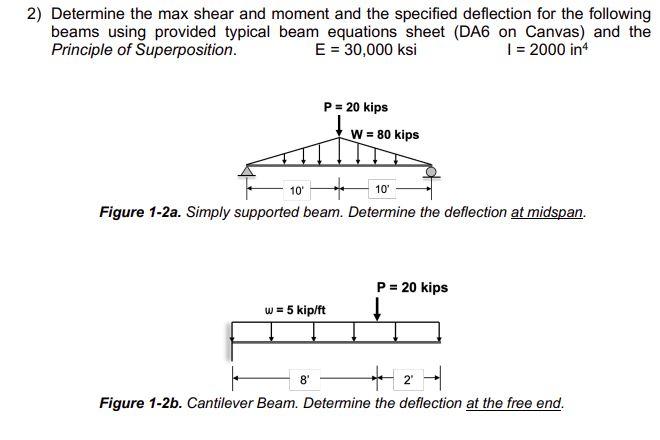 [Solved]: 2) Determine the max shear and moment and the sp