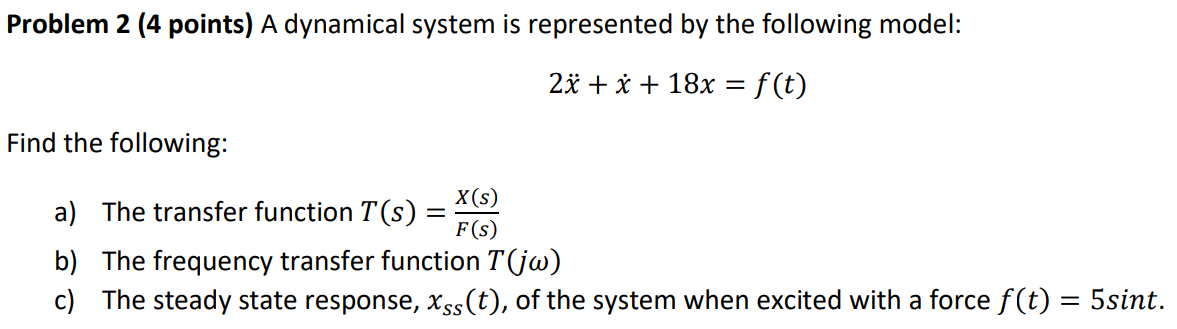 Solved Problem 2 (4 points) A dynamical system is | Chegg.com