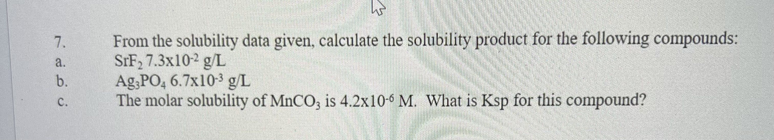 Solved From the solubility data given, calculate the | Chegg.com