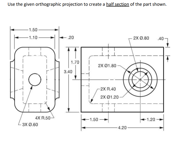 Solved Use the given orthographic projection to create a | Chegg.com