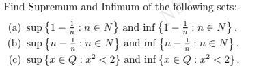 Solved Find Supremum and Infimum of the following sets:- (a) | Chegg.com