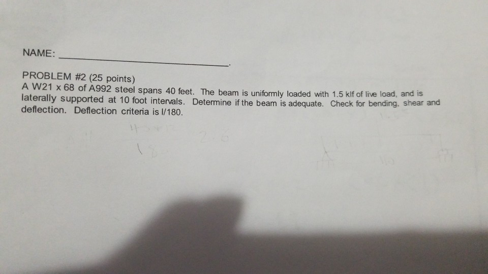Solved NAME: PROBLEM #2 (25 points) A W21 x 68 of A992 steel | Chegg.com