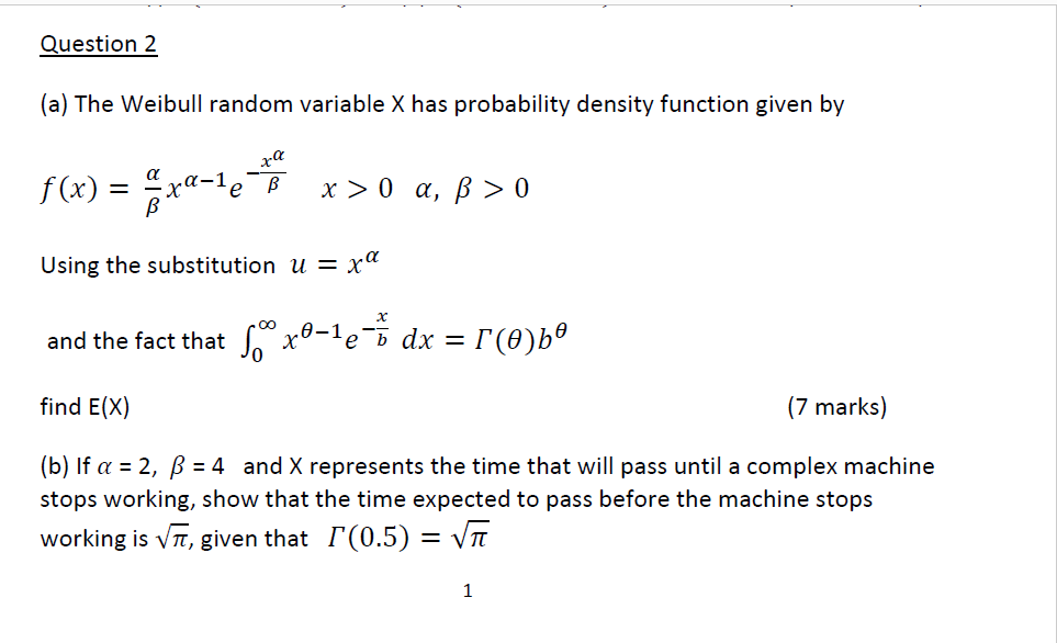 Solved Question 2 (a) The Weibull random variable X has | Chegg.com