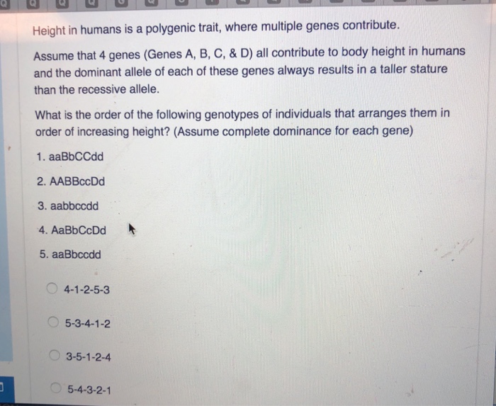 Solved Height in humans is a polygenic trait, where multiple | Chegg.com