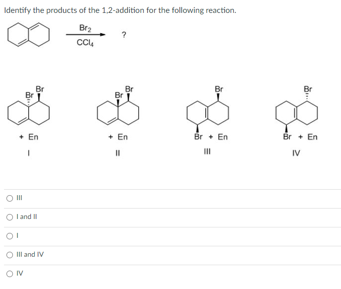 Solved Identify the products of the 1,2-addition for the | Chegg.com