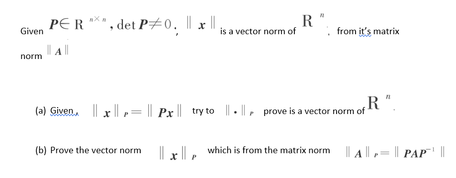 Solved Given P∈Rn×n,detP =0;∥x∥ is a vector norm of Rn;, | Chegg.com