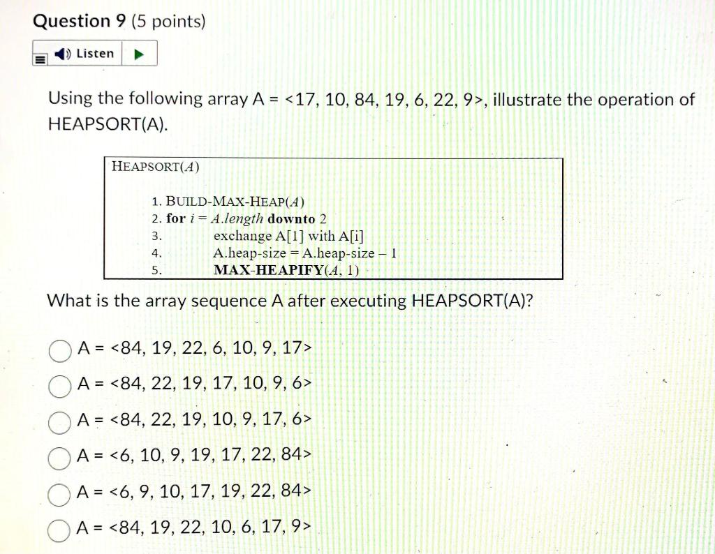 Solved Using the following array A= 17,10,84,19,6,22,9 , | Chegg.com