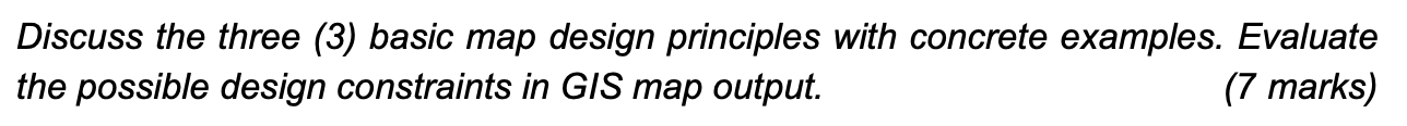 Solved Discuss the three (3) basic map design principles | Chegg.com