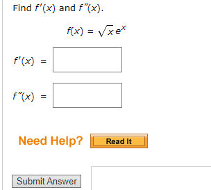 Solved Find f′(x) and f′′(x). f(x)=xex f′(x)= f′′(x)= | Chegg.com