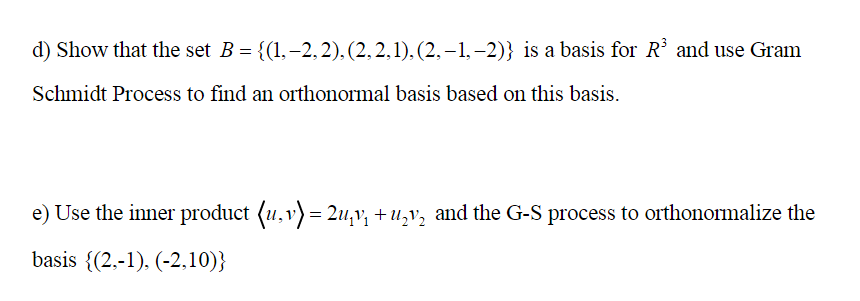 Solved Linear Algebra: Gram-Schmidt Process Show that a set | Chegg.com