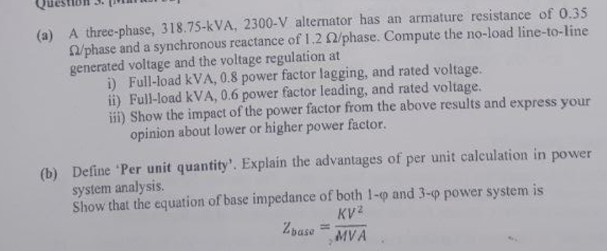 Solved (a) A three-phase, 318.75−kVA,2300−V alternator has | Chegg.com
