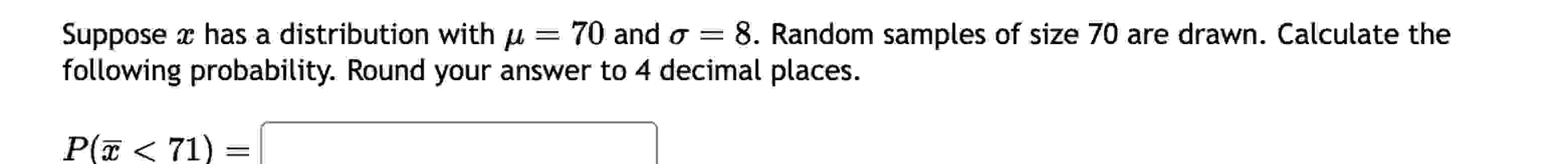 Solved Suppose x ﻿has a distribution with μ=70 ﻿and σ=8. | Chegg.com
