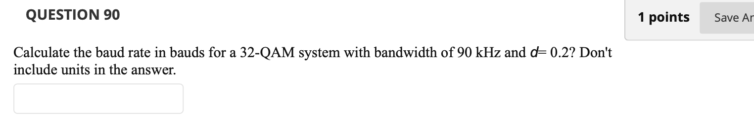 Solved Calculate the baud rate in bauds for a 32-QAM system | Chegg.com