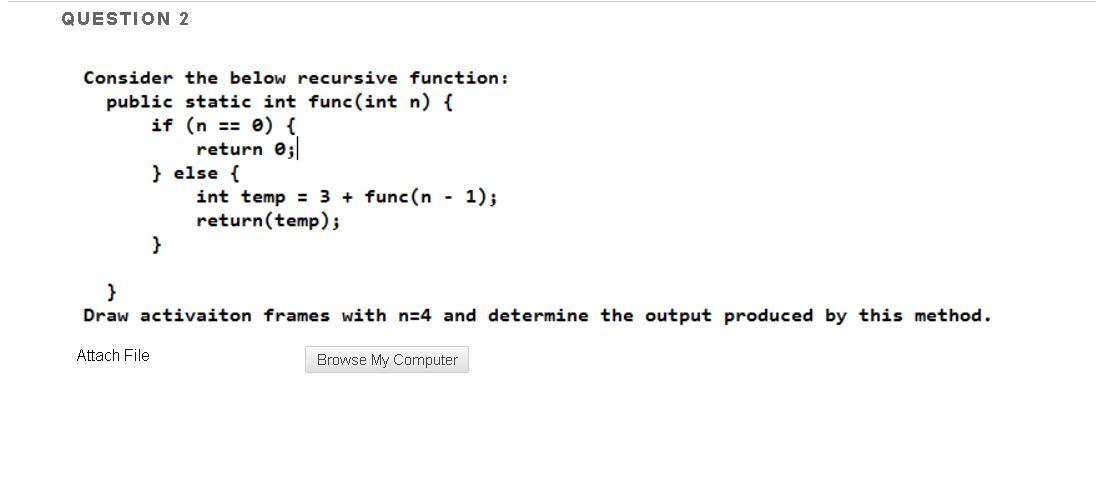 Solved QUESTION 2 Consider the below recursive function: | Chegg.com
