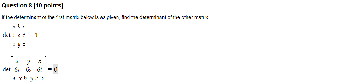 Solved Question 8 [10 points] If the determinant of the | Chegg.com