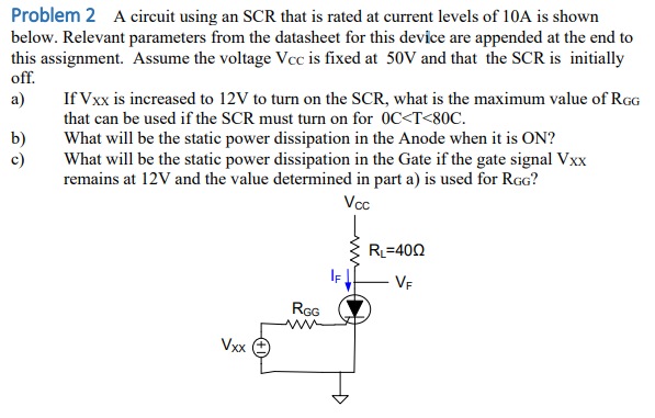 Problem 2 A circuit using an SCR that is rated at | Chegg.com