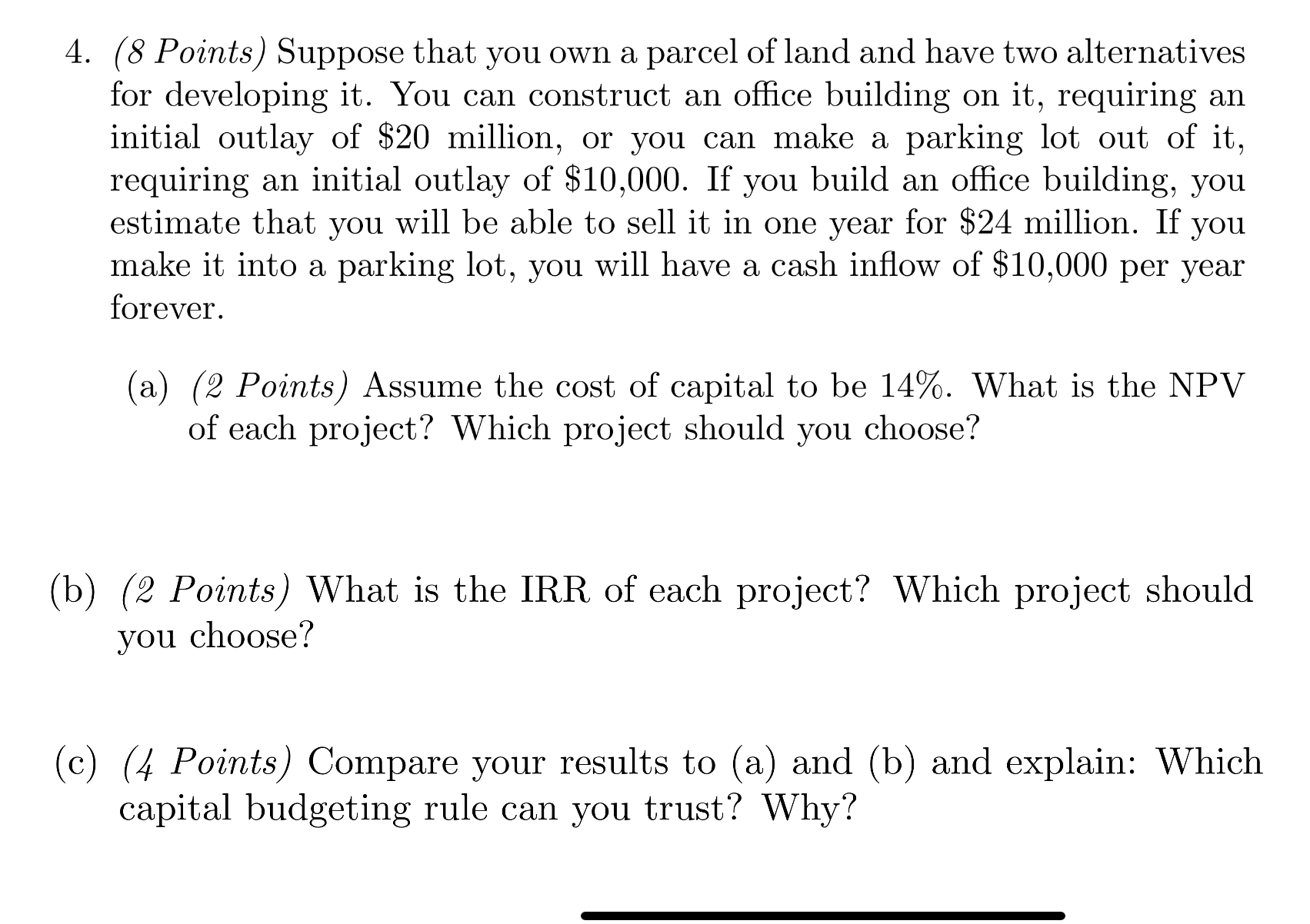 Solved 4. (8 Points) Suppose that you own a parcel of land | Chegg.com