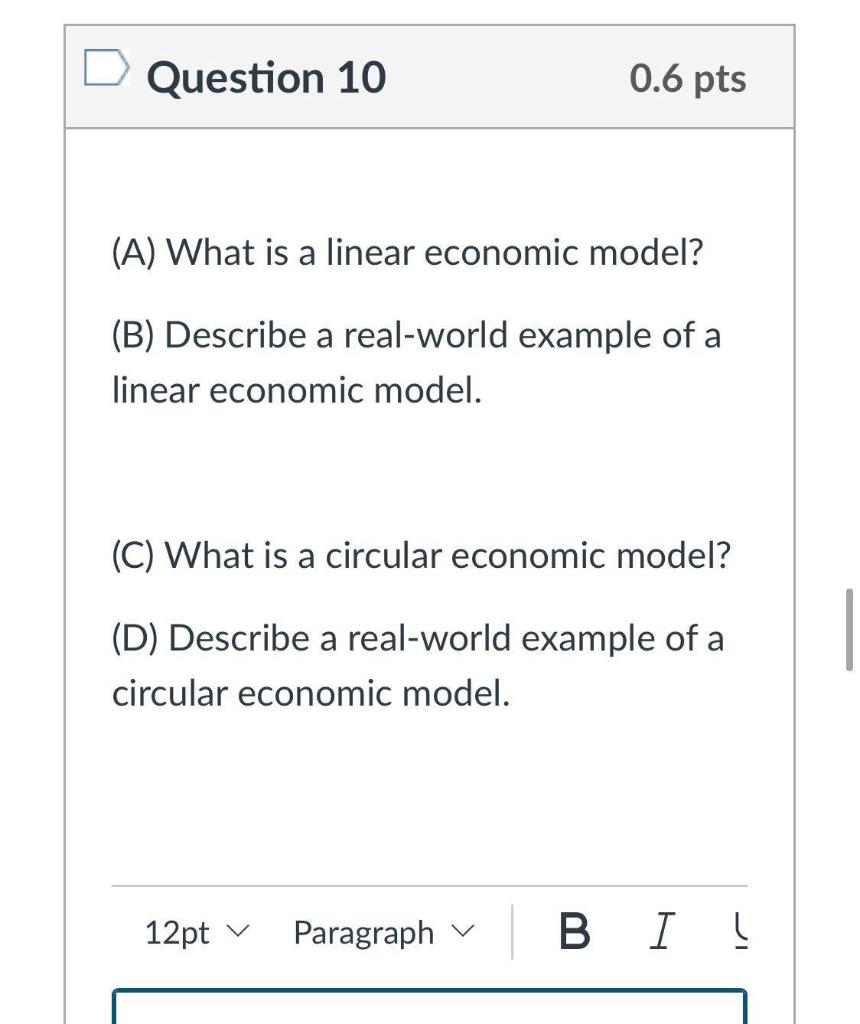 Solved Question 10 0.6 pts (A) What is a linear economic | Chegg.com