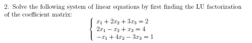 Solved 2. Solve the following system of linear equations by | Chegg.com